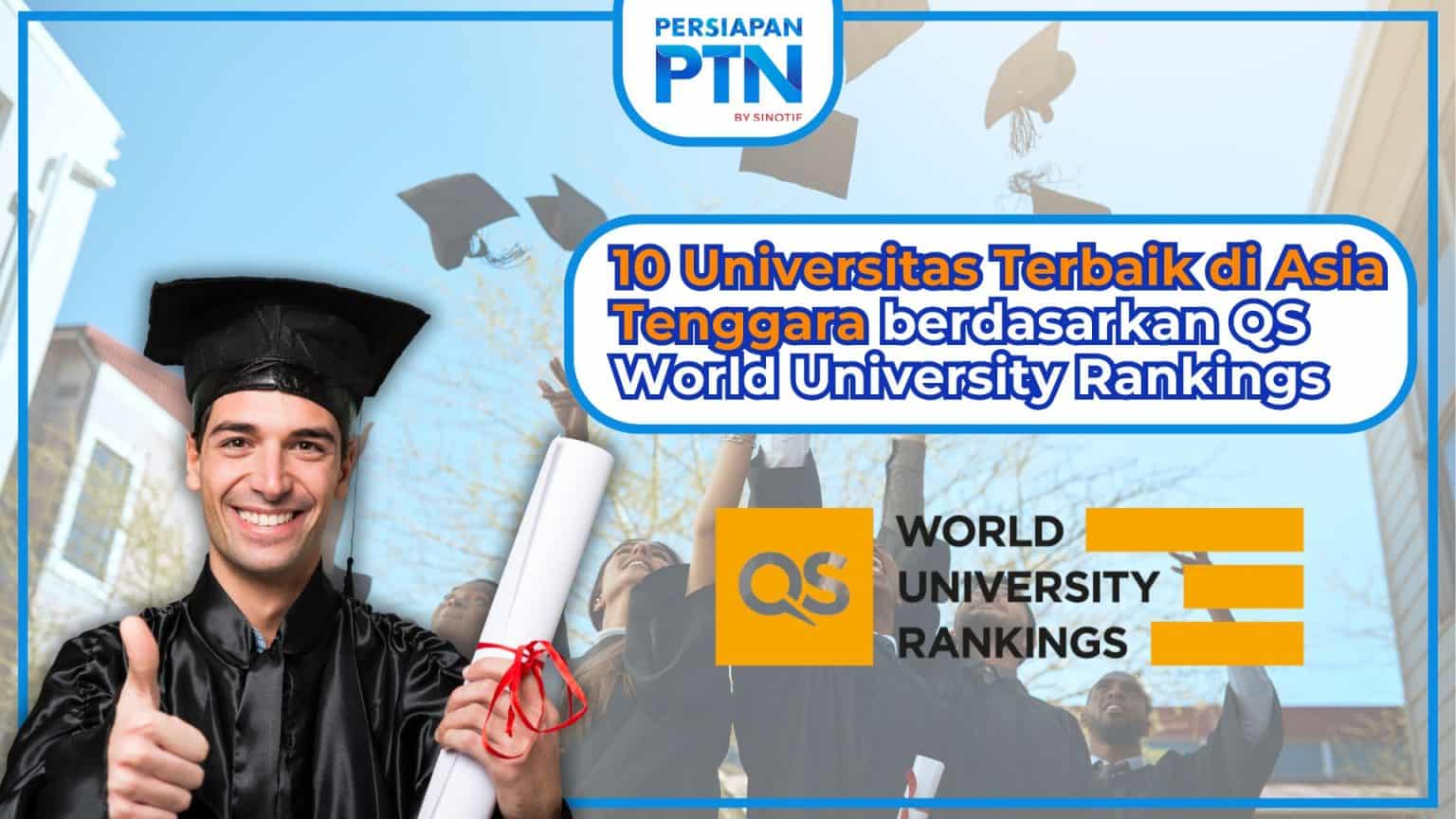 10 Universitas Terbaik di Asia Tenggara berdasarkan QS World University Rankings - Sinotif