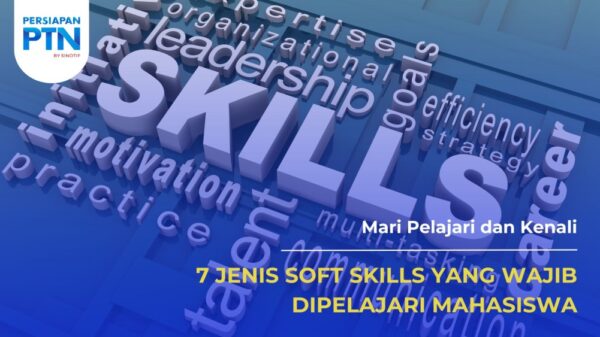 Kenali 7 Jenis Soft Skills yang Wajib Dipelajari Mahasiswa - Sinotif