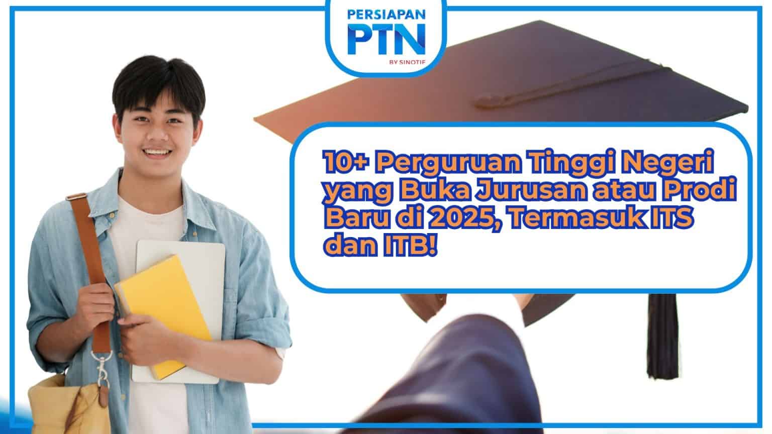 10+ Perguruan Tinggi Negeri yang Buka Jurusan atau Prodi Baru di 2025 ...